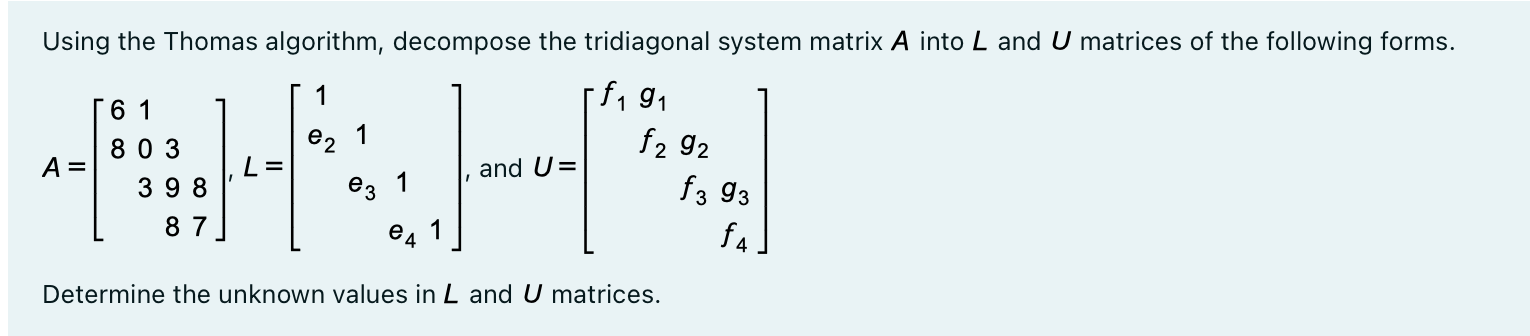 Solved Using the Thomas algorithm, decompose the tridiagonal | Chegg.com