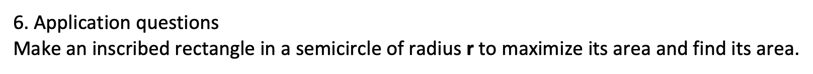 Solved 6. Application questions Make an inscribed rectangle | Chegg.com