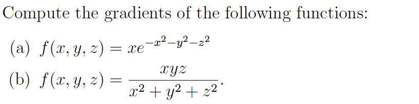 Solved Compute the gradients of the following functions: | Chegg.com