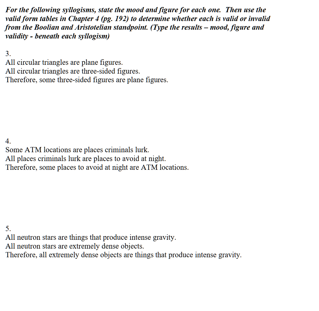 Solved For the following syllogisms, state the mood and | Chegg.com