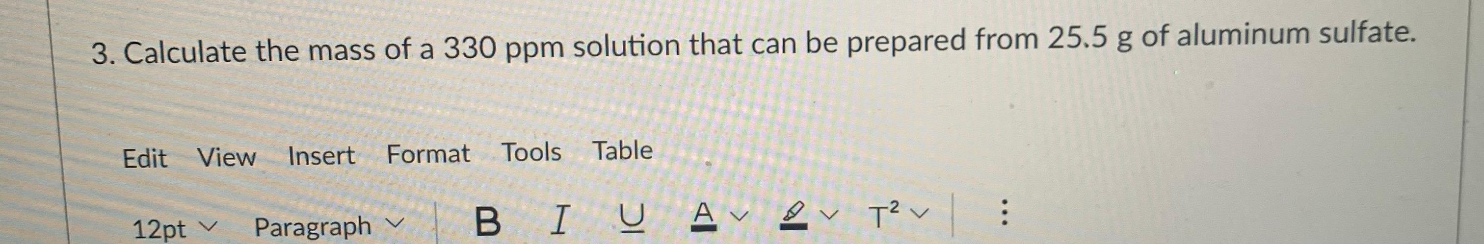 Solved 3. Calculate the mass of a 330 ppm solution that can | Chegg.com