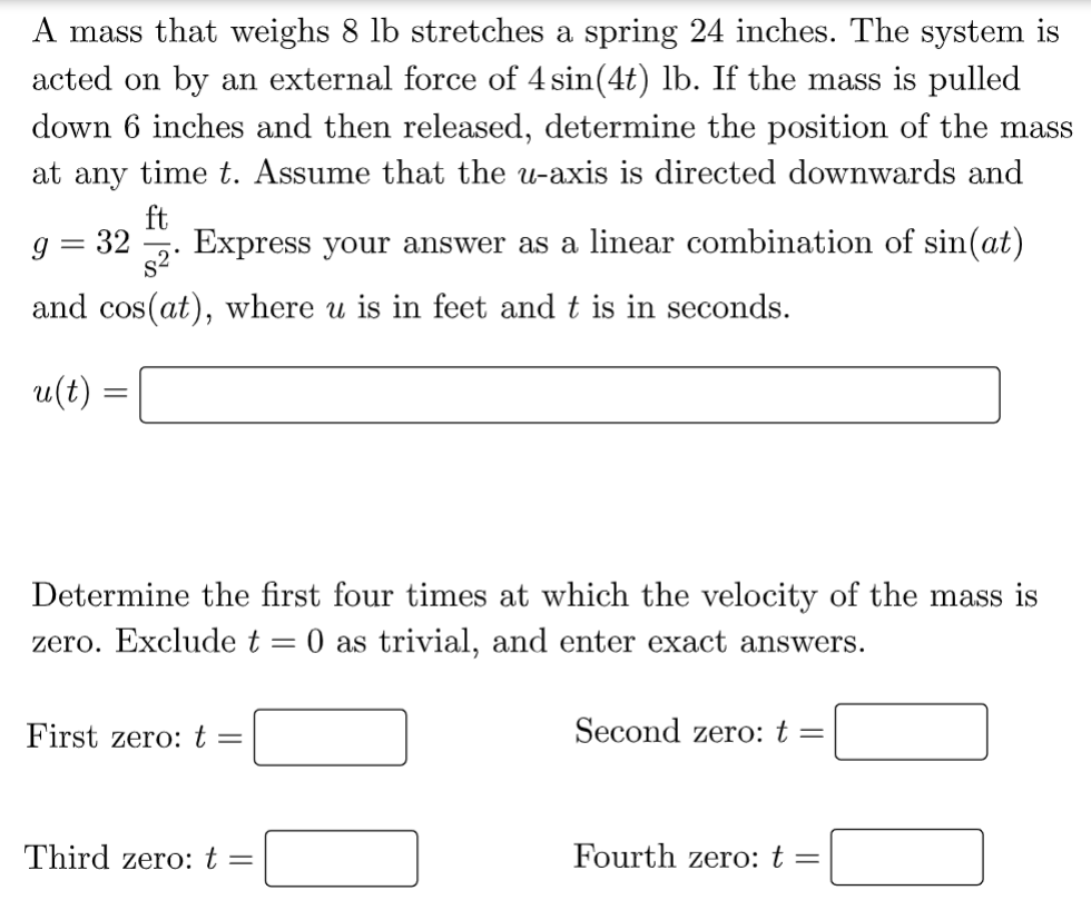 Solved A mass that weighs 8lb stretches a spring 24 inches. | Chegg.com