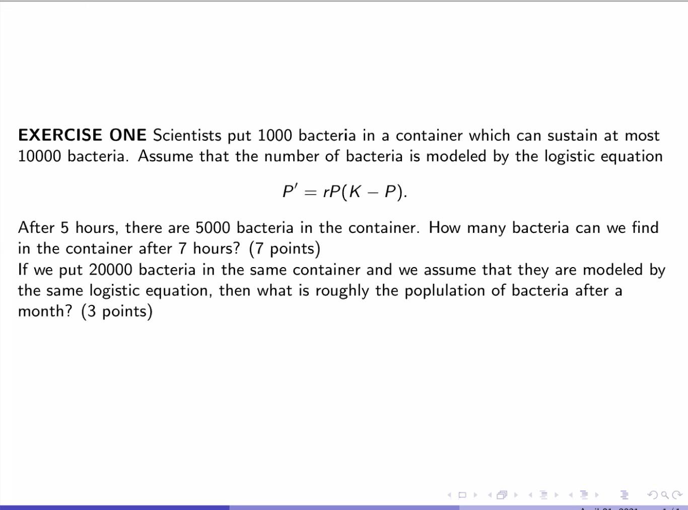 Solved EXERCISE ONE Scientists put 1000 bacteria in a | Chegg.com