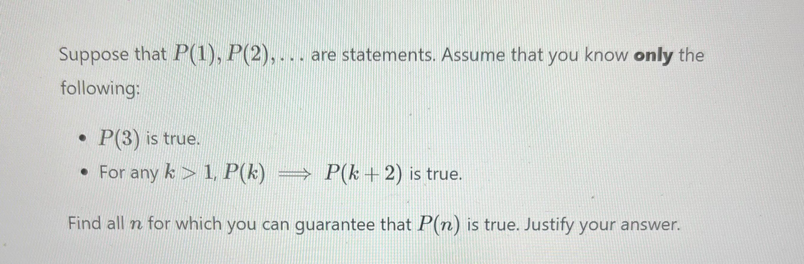 Solved Suppose that P(1),P(2),… are statements. Assume that | Chegg.com