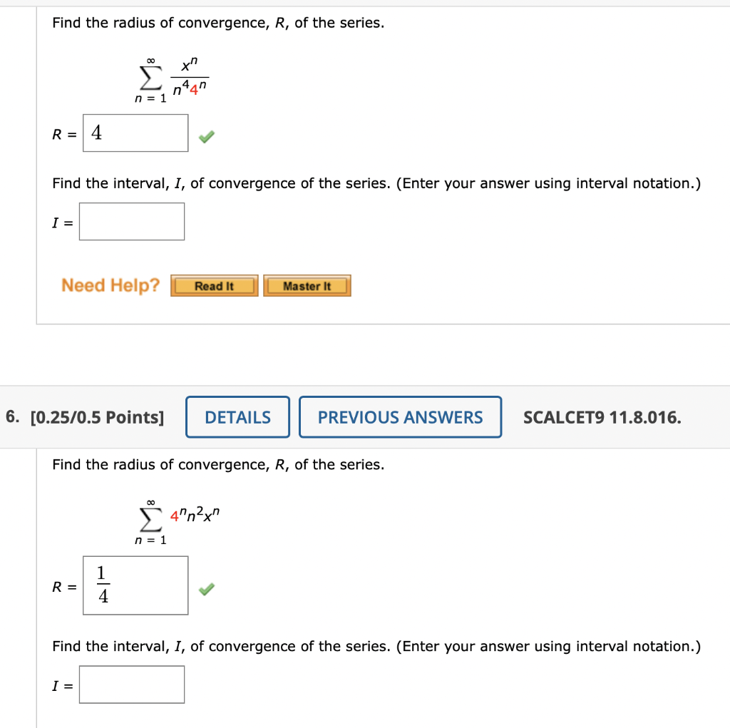 Solved Find the radius of convergence, R, of the series. | Chegg.com