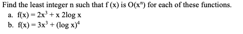 Solved Find the least integer n such that f(x) is O(x") for | Chegg.com