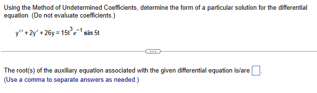 Solved Using the Method of Undetermined Coefficients, | Chegg.com