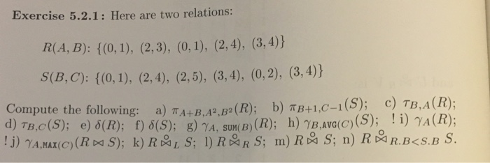Exercise 5.2.1: Here are two relations: S(B, C): | Chegg.com