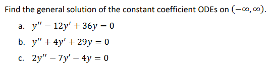 Solved Find the general solution of the constant coefficient | Chegg.com