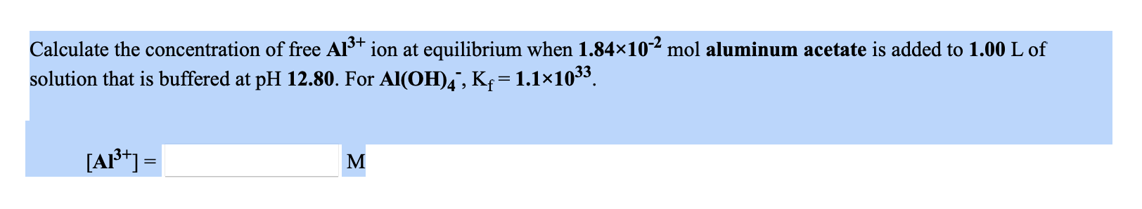 Solved Calculate the concentration of free Al3+ ion at | Chegg.com