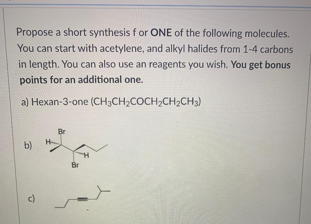 Solved Propose a short synthesis for ONE of the following | Chegg.com
