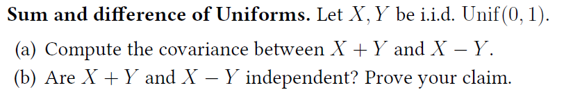 Solved Sum and difference of Uniforms. Let X,Y be i.i.d. | Chegg.com