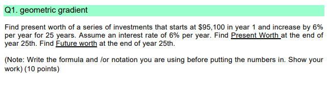 Solved Q1. geometric gradient Find present worth of a series | Chegg.com