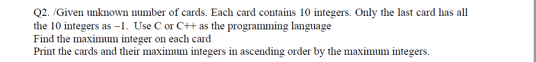 Solved Q2. /Given unknown number of cards. Each card | Chegg.com