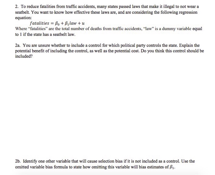 Solved 2. To reduce fatalities from traffic accidents, many | Chegg.com