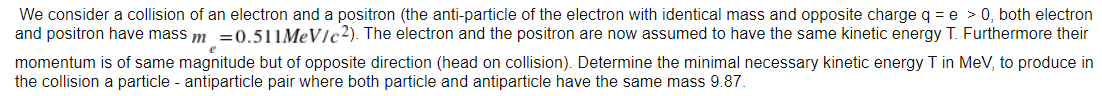Solved We consider a collision of an electron and a positron | Chegg.com