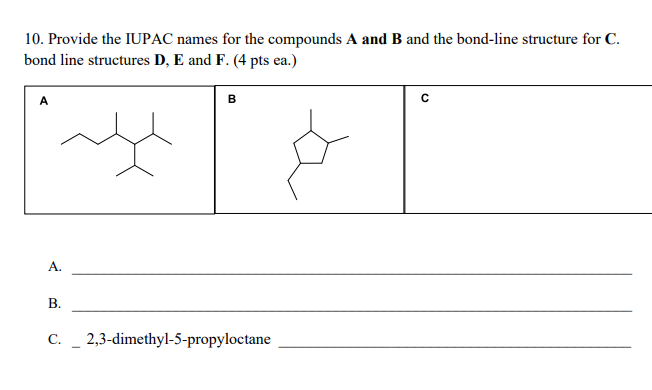Solved 10. Provide the IUPAC names for the compounds A and B | Chegg.com