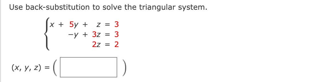 Solved Use back-substitution to solve the triangular system. | Chegg.com