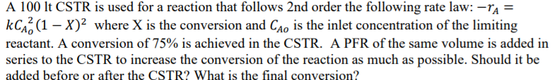Solved A 100 lt CSTR is used for a reaction that follows 2nd | Chegg.com