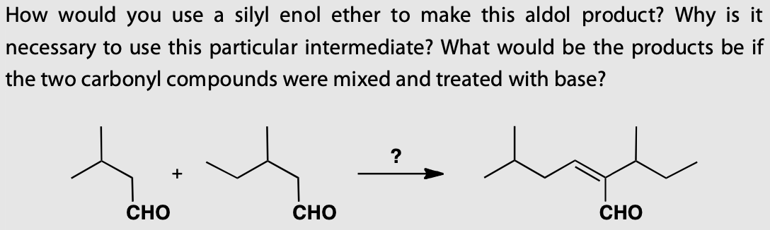 Solved How Would You Use A Silyl Enol Ether To Make This