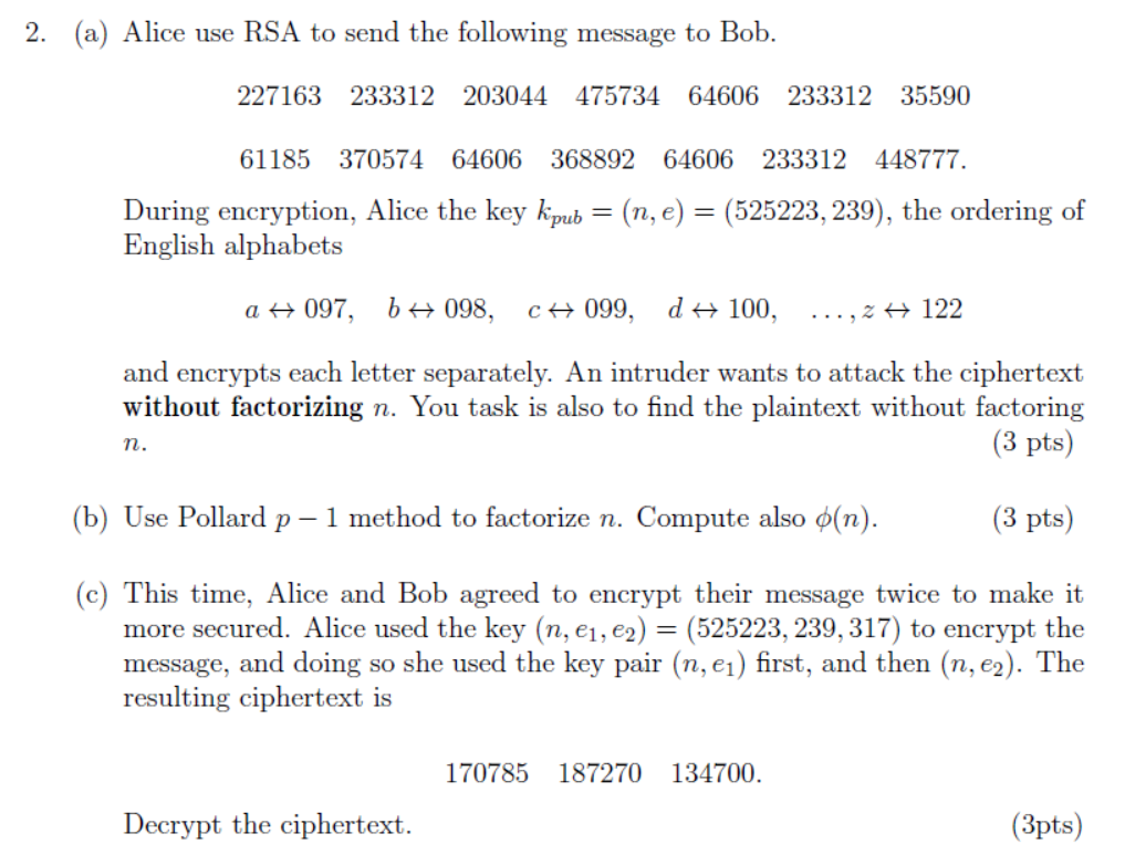 Solved 2. (a) Alice use RSA to send the following message to | Chegg.com