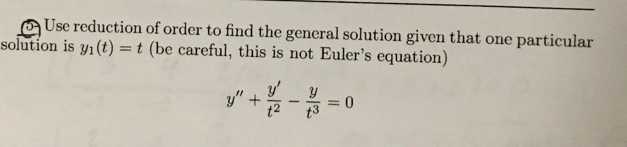 Solved Use reduction of order to find the general solution | Chegg.com