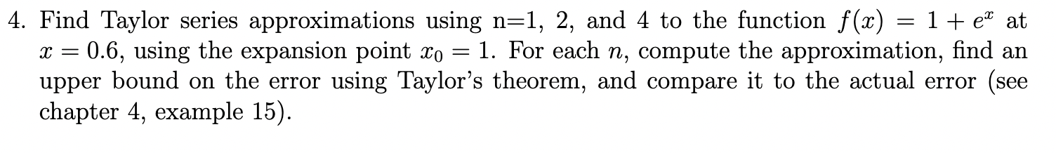 Solved 4 Find Taylor Series Approximations Using N 1 2 And