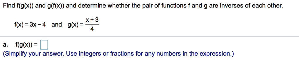Solved Find f(g(x)) and g(f(x)) and determine whether the | Chegg.com