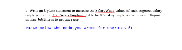 Solved 5. Write an Update statement to increase the | Chegg.com