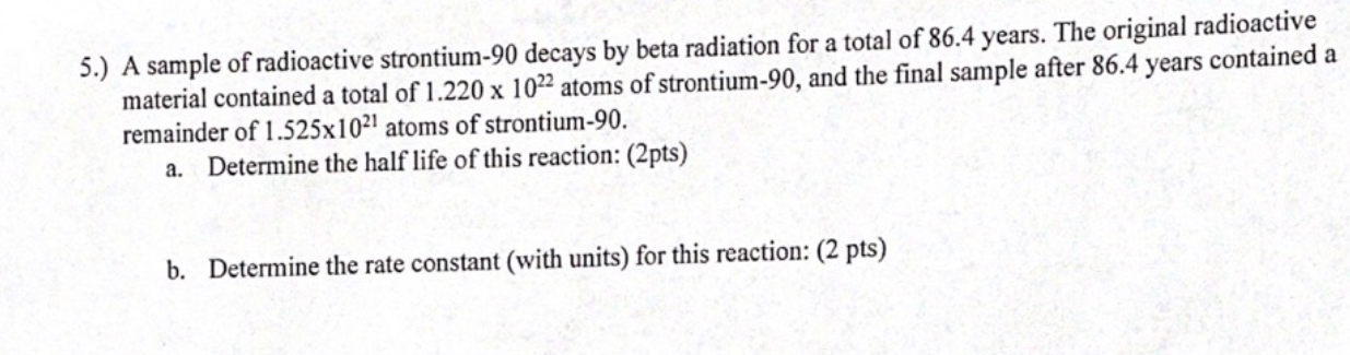 Solved 5.) A sample of radioactive strontium-90 decays by | Chegg.com