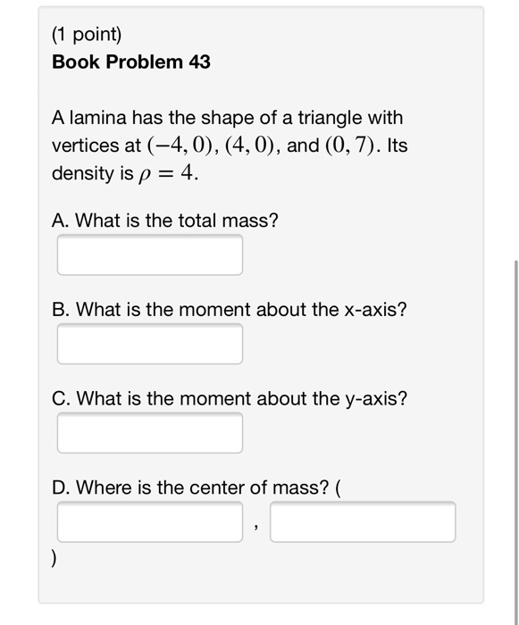 Solved (1 point) Book Problem 43 A lamina has the shape of | Chegg.com