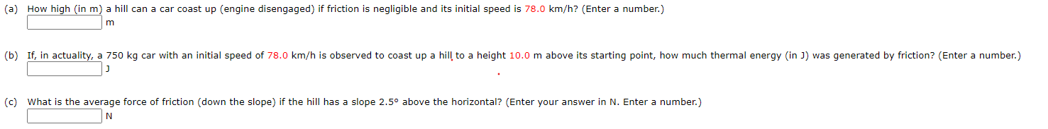 Solved (a)How high (in m) a hill can a car coast up (engine | Chegg.com