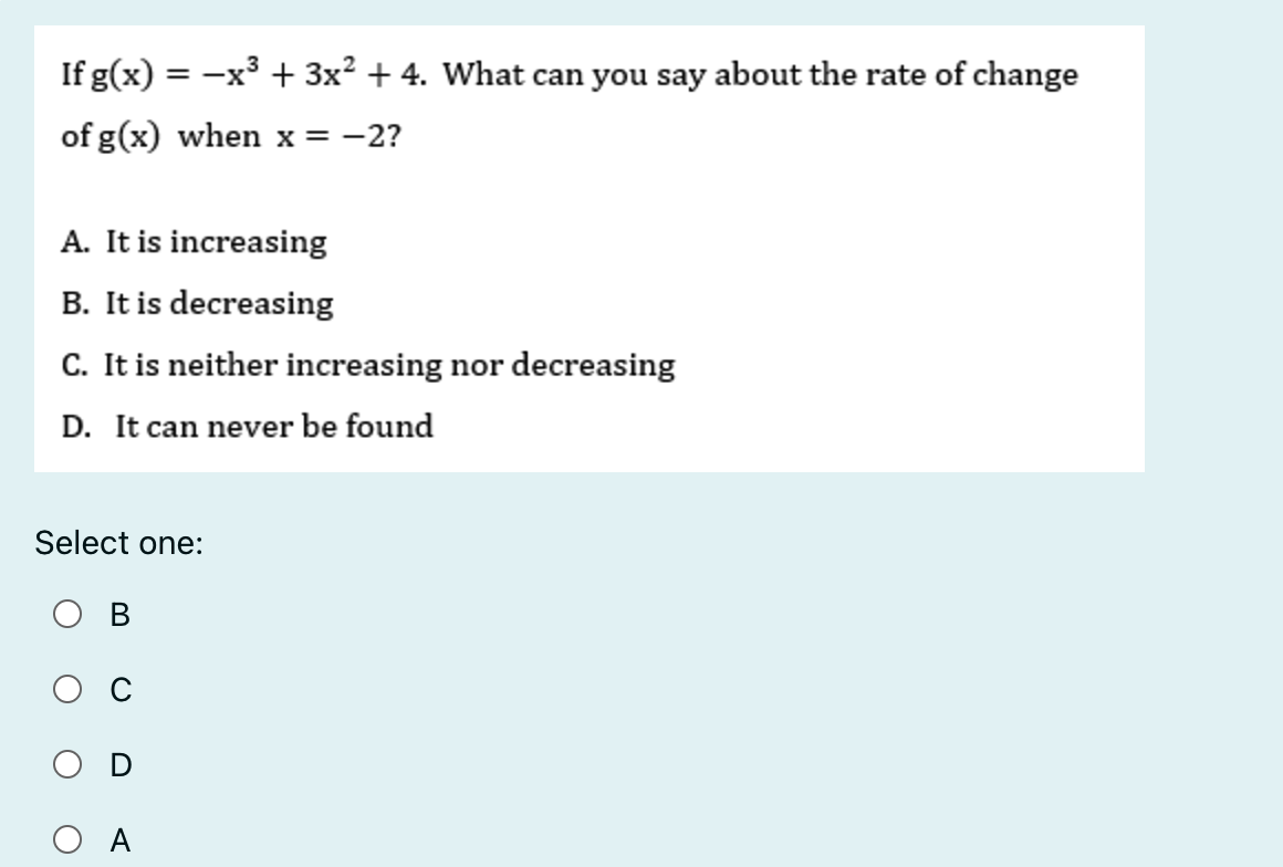 Solved If g(x)=-x3+3x2+4. ﻿What can you say about the rate | Chegg.com