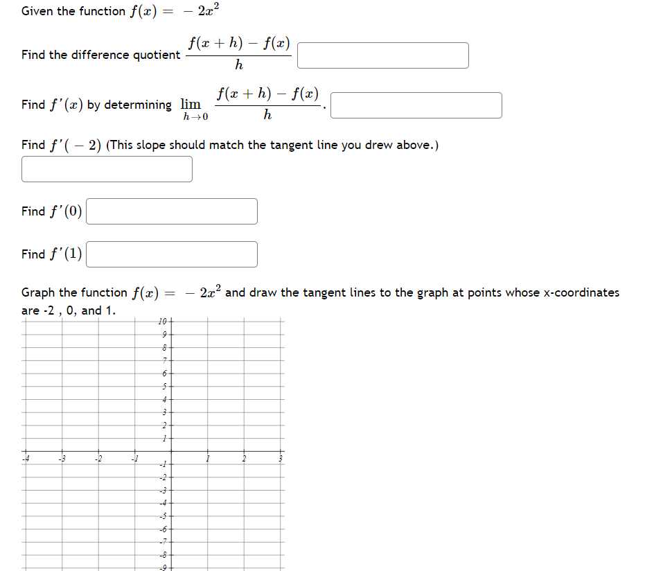 Solved Given the function f(x)=−2x2 Find the difference | Chegg.com Solved Given the function f(x)=−2x2 Find the difference | Chegg.com