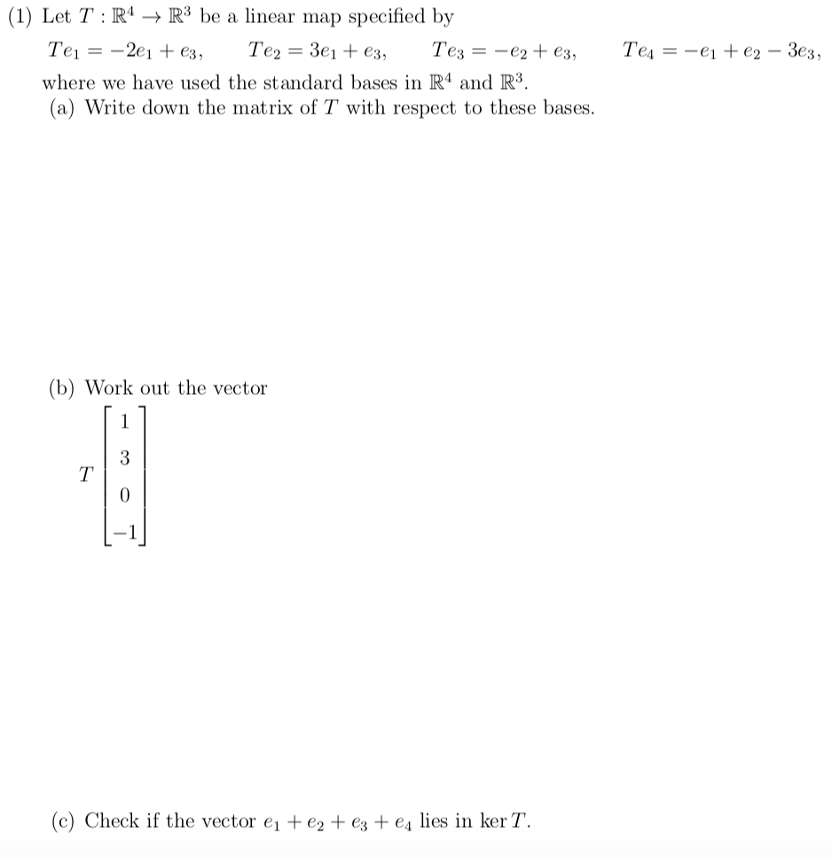 Solved (1) Let T : R 4 → R 3 be a linear map specified by T | Chegg.com