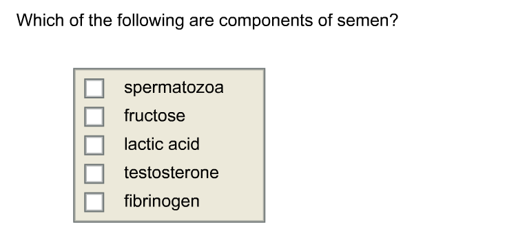 Solved Which of the following are components of semen? | Chegg.com