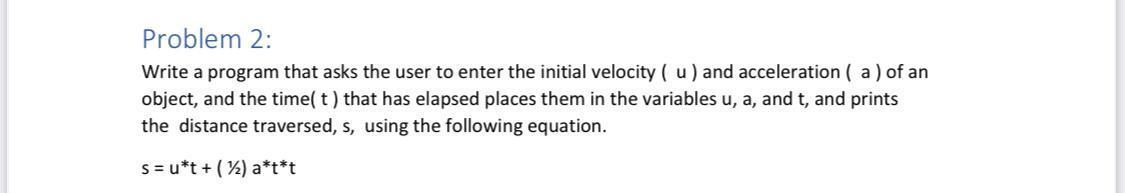 Solved Problem 2: Write a program that asks the user to | Chegg.com