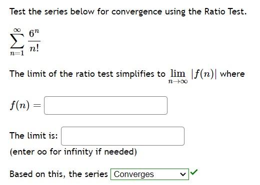Solved Test the series below for convergence using the Ratio | Chegg.com