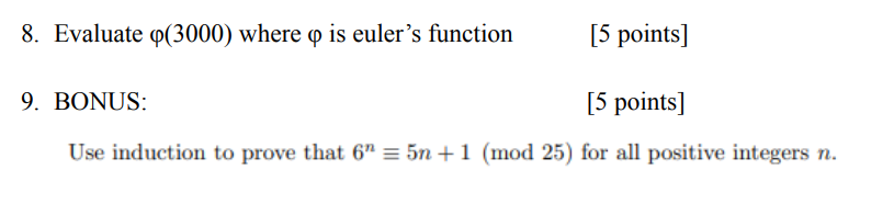 Solved 8. Evaluate φ(3000) where φ is euler's function [5 | Chegg.com