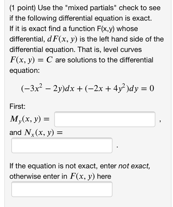 Solved (1 point) Use the "mixed partials" check to see if | Chegg.com