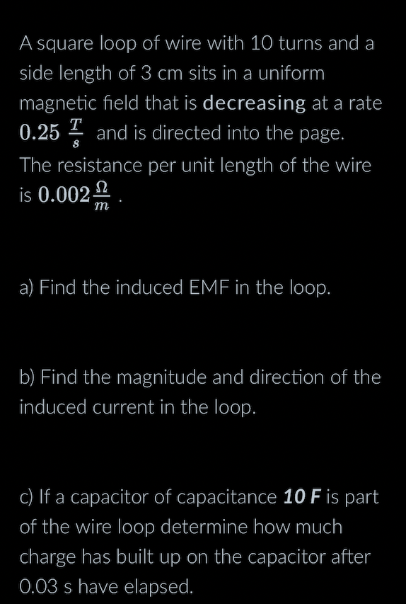 Solved A square loop of wire with 10 turns and a side length | Chegg.com