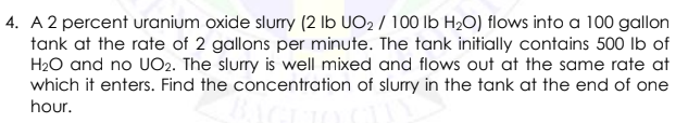 Solved 4. A 2 percent uranium oxide slurry (2 lb UO2 / 100 | Chegg.com