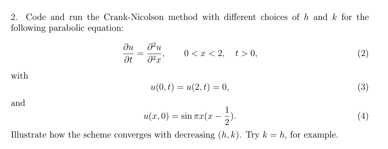 Solved 2. Code and run the Crank-Nicolson method with | Chegg.com