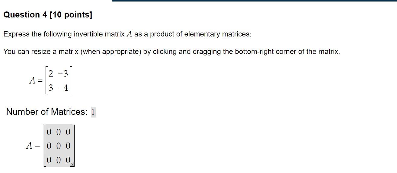 Solved This question can have multiple matrices depending on | Chegg.com