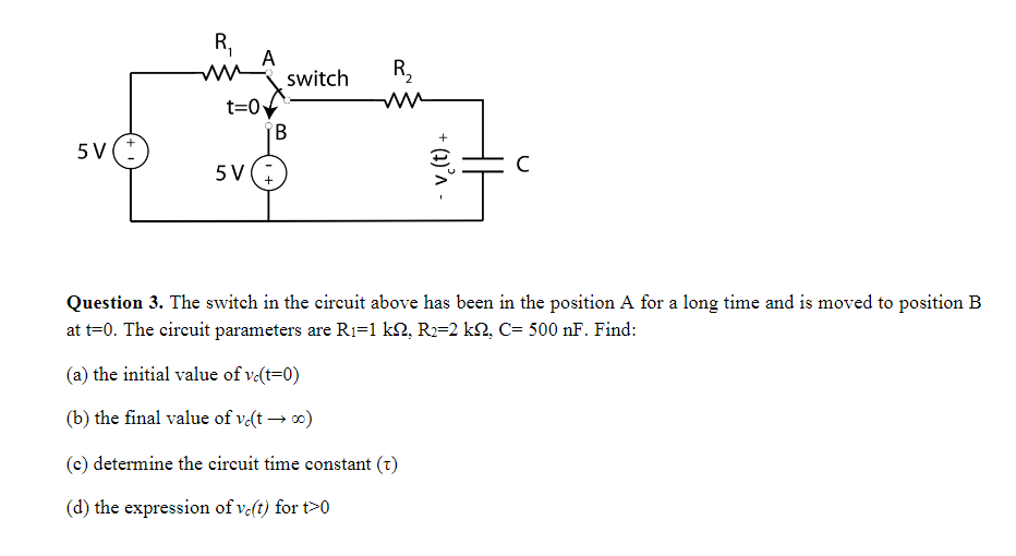 Solved Question 3. The switch in the circuit above has been | Chegg.com