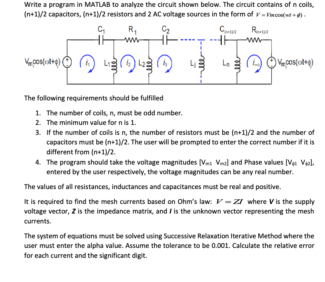 Write a program in MATLAB to analyze the circuit | Chegg.com