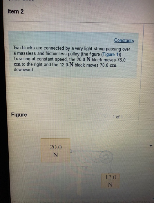 Solved Item 2 Constants Two blocks are connected by a very | Chegg.com