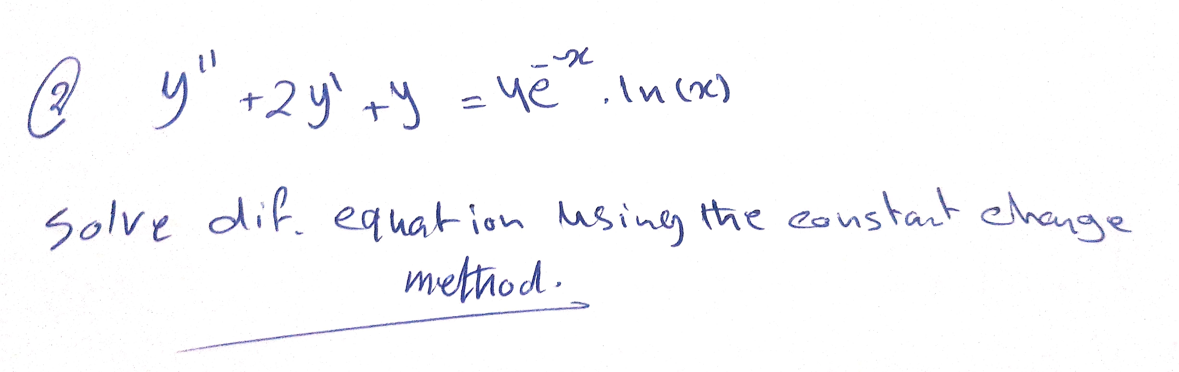 Solved (2) y′′+2y′+y=4e−x⋅ln(x) solve dif. equation using | Chegg.com