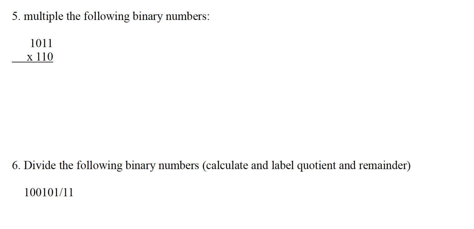 Solved 5. multiple the following binary numbers: 1011 x 110 | Chegg.com