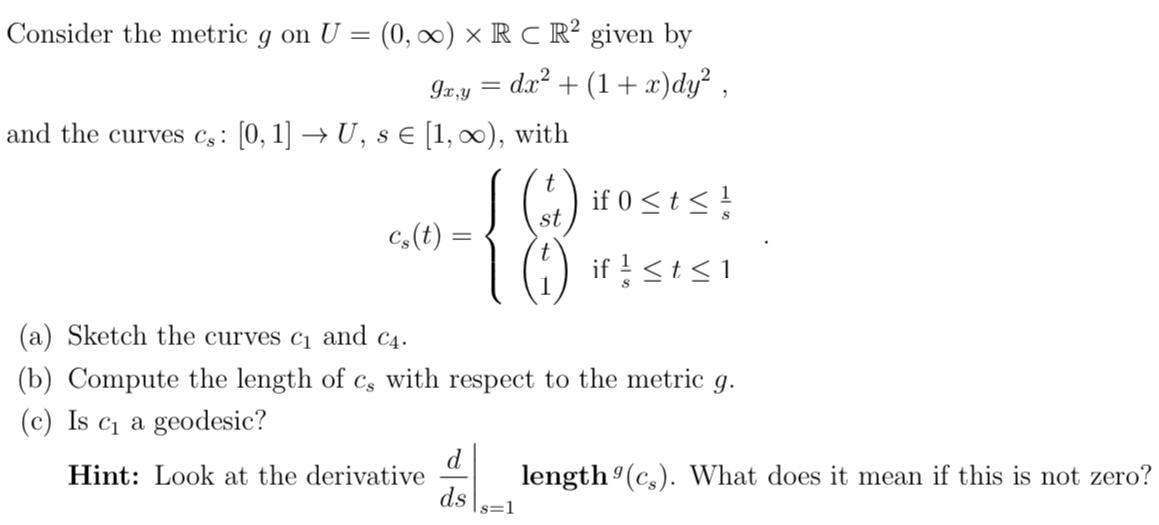 Solved Consider the metric g on U=(0,∞)×R⊂R2 given by | Chegg.com